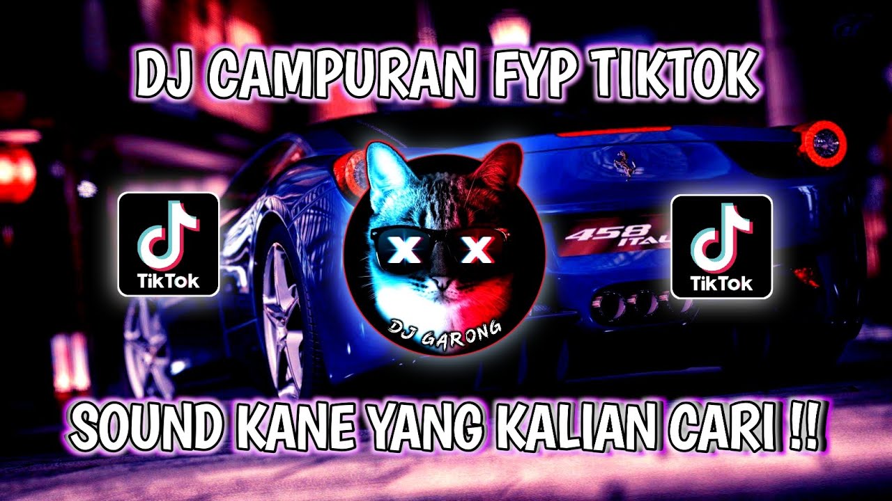 Dj Campuran Fyp Viral Tiktok 2023 Sound Kane Jedag Jedug Full Bass