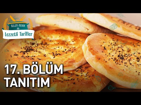Özlem Mekik ile Lezzetli Tarifler | 17. Bölüm Tanıtım