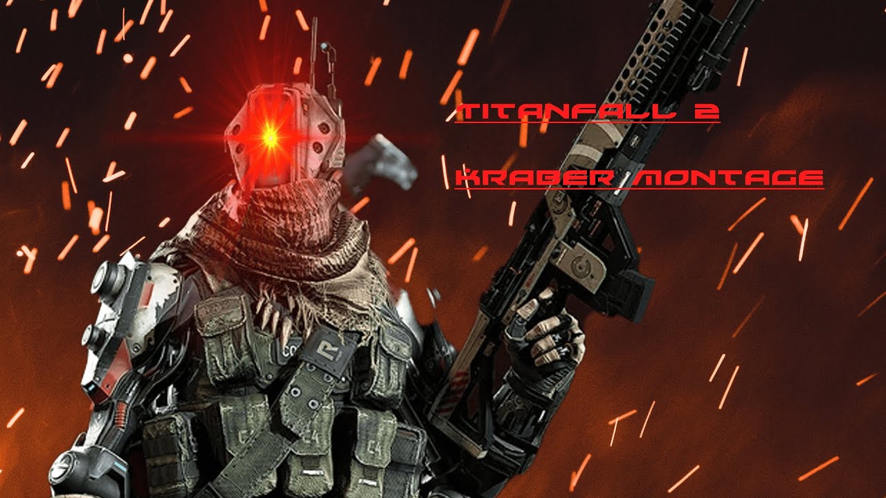 Titanfall 2: KRABER Montage (FRAG OUT) - YouTube