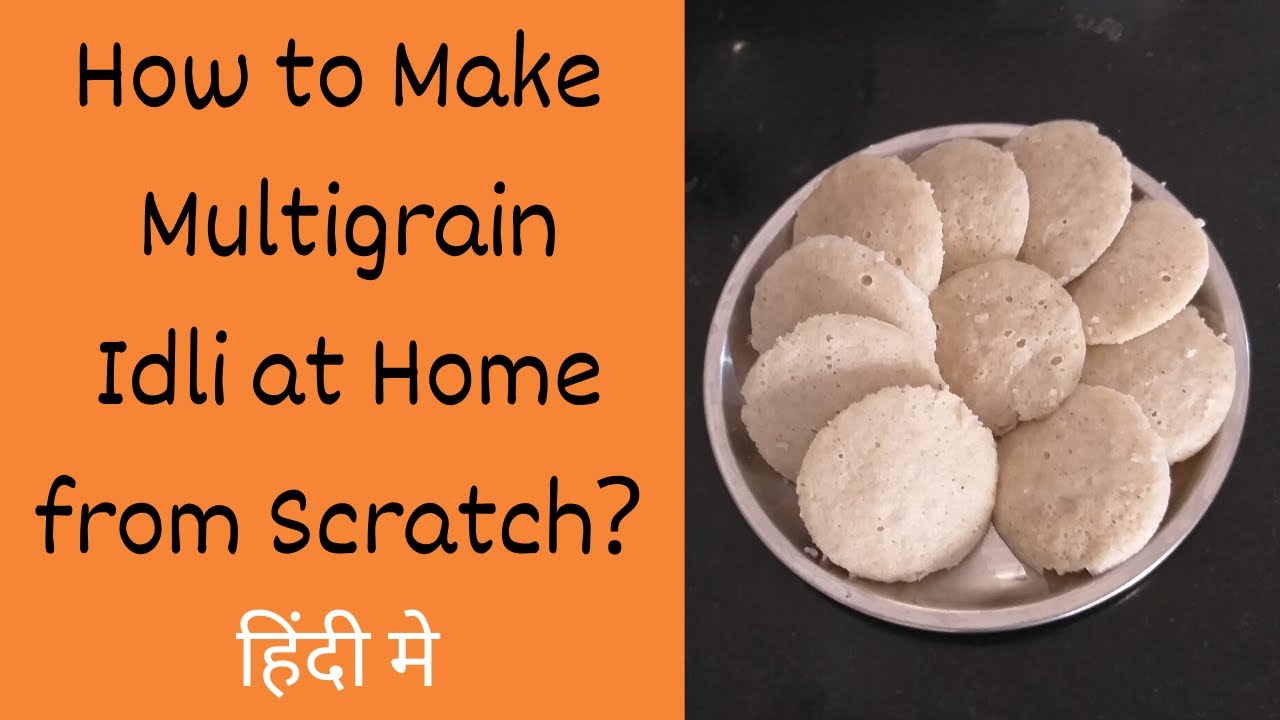 Multigrain Idli recipe| How to Make Multigrain Idli at Home from ...