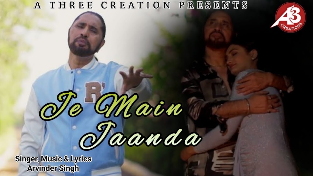 Je Main Jaanda | Arvinder Singh | Latest Punjabi Punjabi Sad Song ...
