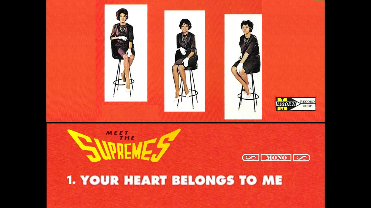 "Meet The Supremes" Complete Album "Your Heart Belongs To Me The Supremes" Mono & Stereo - YouTube