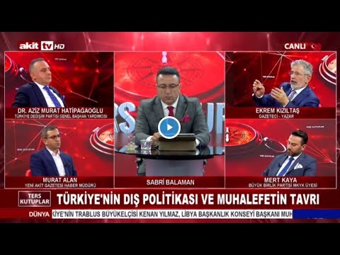 Ters Kutuplar - Türkiye'nin Dış Politikası Ve Muhalefetin Tavrı 10.04.2021