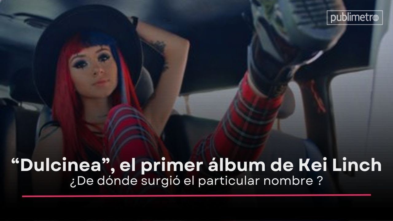 Kei Linch va "de lo más dulce a lo más nea" - YouTube