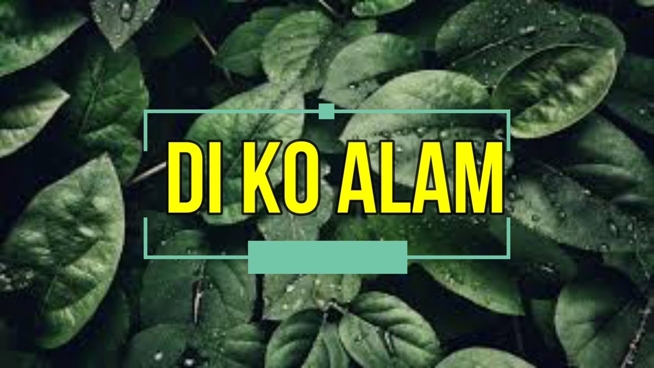 DI KO ALAM // Lyrics - YouTube