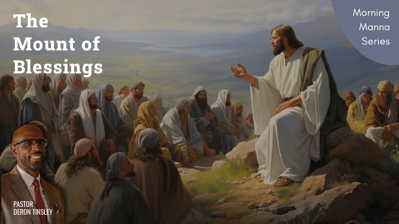 The Mount of Blessings | Sabbath Morning Manna - YouTube