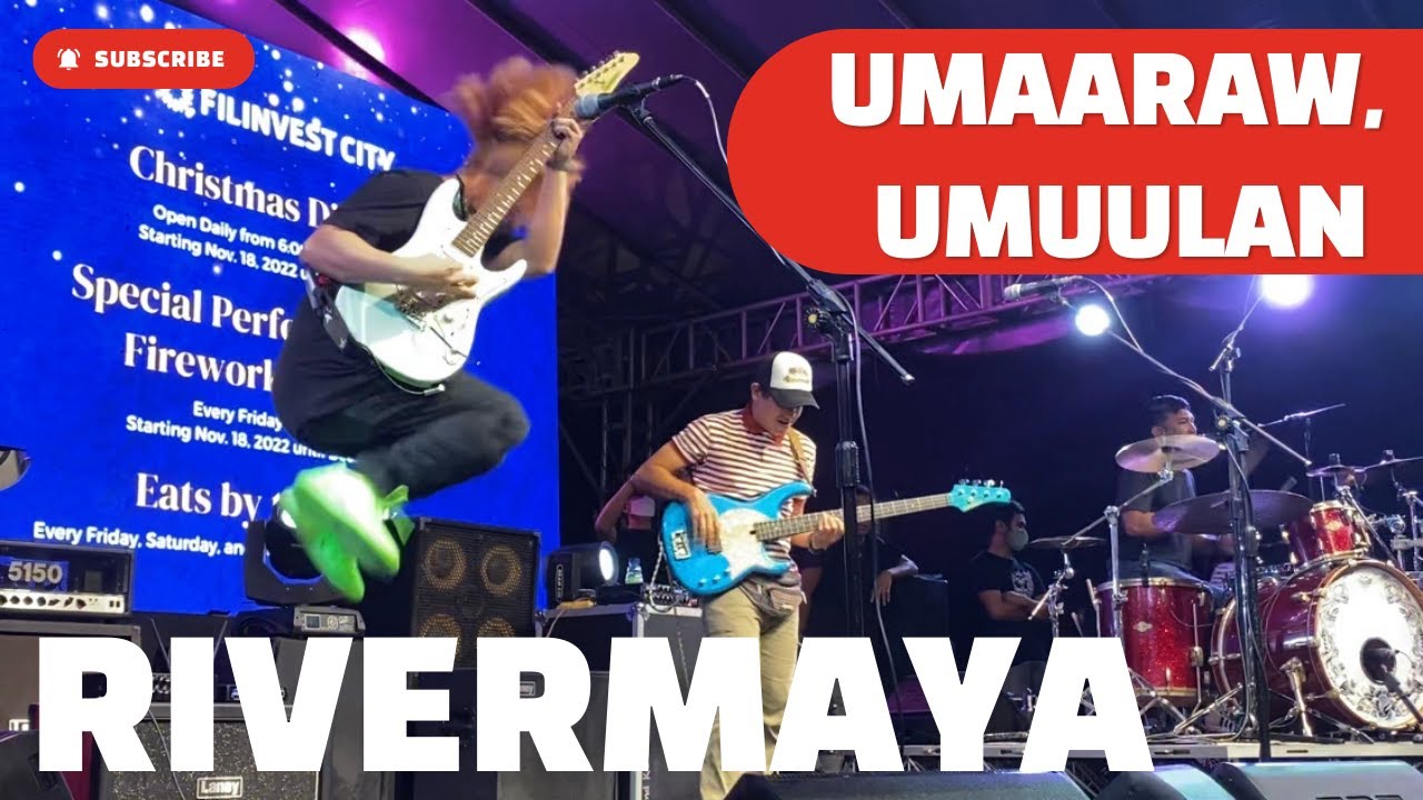 UMAARAW, UMUULAN - RIVERMAYA (LIVE PERFORMANCE) | Filinvest City ...