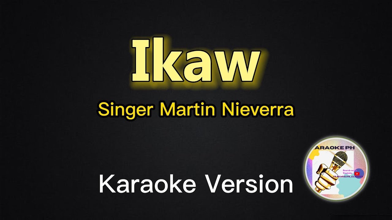 Ikaw - Martin Nieverra (Karaoke Version) - YouTube