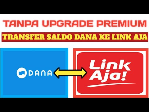 tanpa upgrade premium | cara transfer saldo dana ke link aja terbaru ...