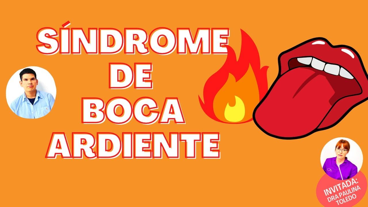 👄🔥 SÍNDROME DE LA BOCA ARDIENTE | Importantes cosas a saber - YouTube