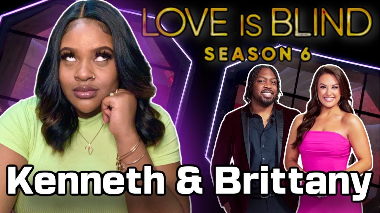 So Many Things Went Wrong🥶KENNETH & BRITTANY ^ LOVE IS BLIND SN.6 ...