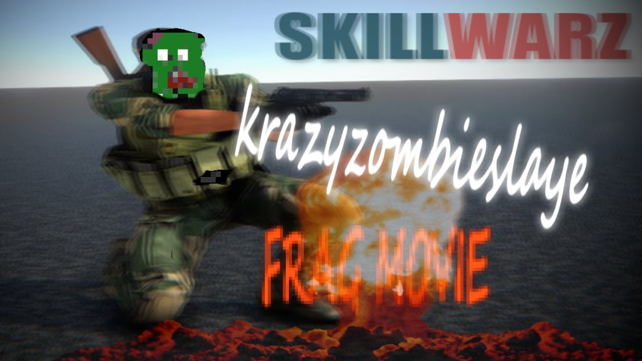 KRAZYZOMBIESLAYE SKILL WARZ FRAG MOVIE 2023!!!!!!!! [OMG] - YouTube
