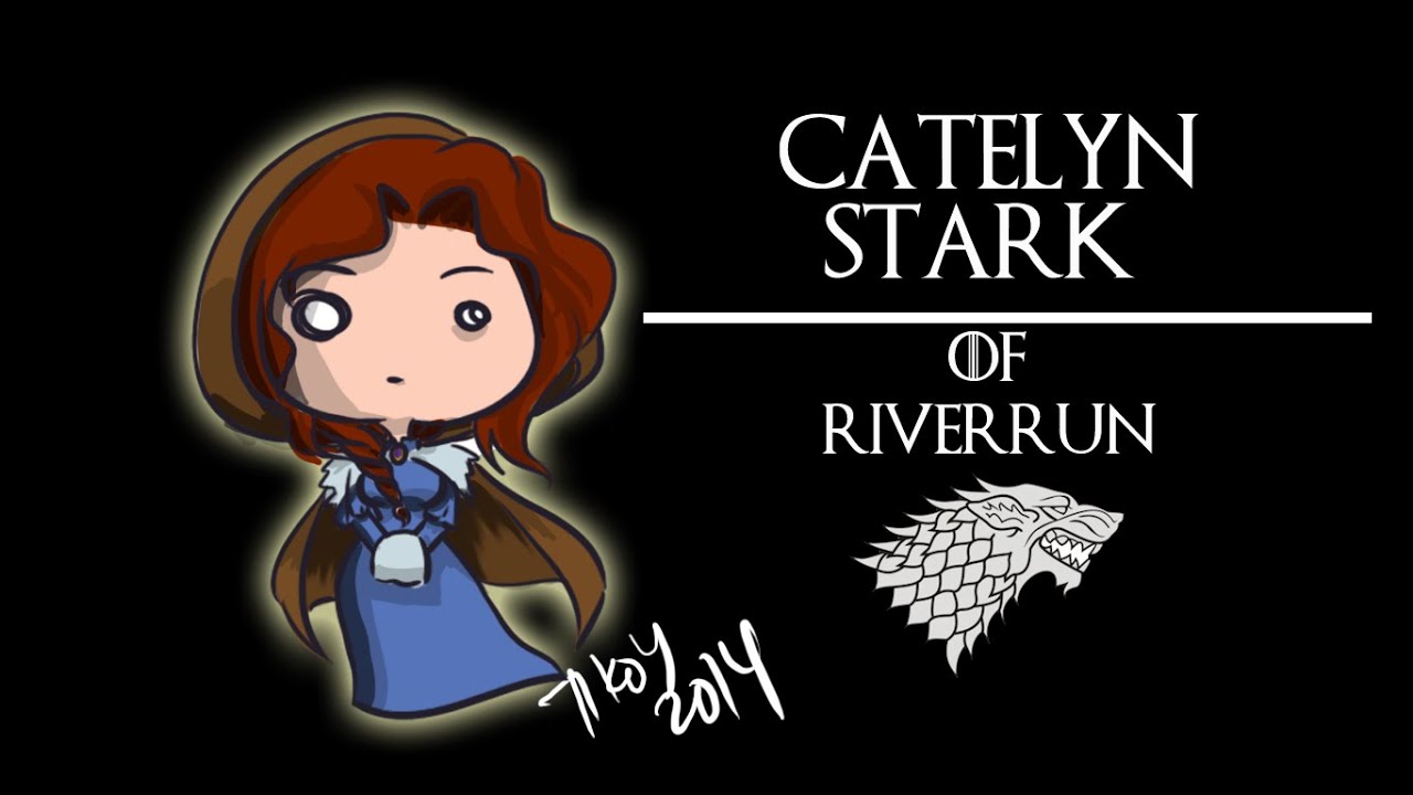 Catelyn Stark A Game of Thrones FanArt by the Lady Katrasxza - YouTube