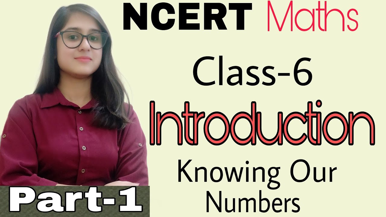 class 6 knowing Our Numbers Introduction Part-1 NCERT Mathematics - YouTube
