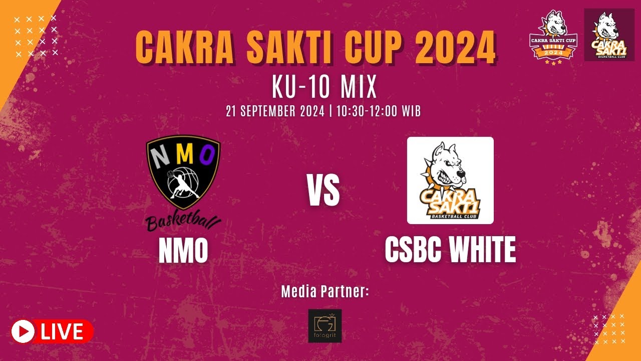 [CAKRA SAKTI CUP 2024] NMO VS CSBC WHITE KU-10 MIX - YouTube