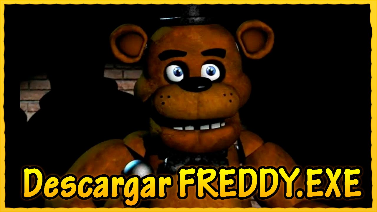 Descargar Freddy.EXE (1Link Descarga) DE FIVE NIGHTS AT FREDDY'S - YouTube