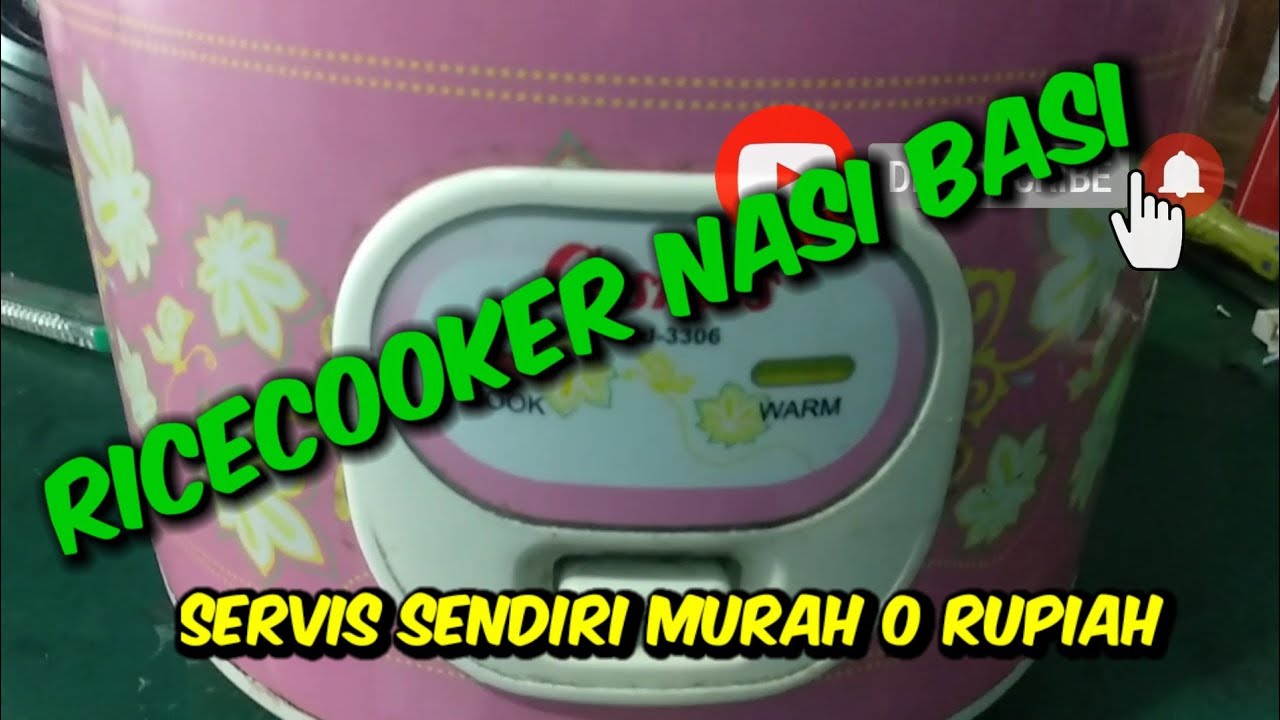 Cara Memperbaiki Magicom Cosmos 3306 Nasi Nasi dan Berair - YouTube