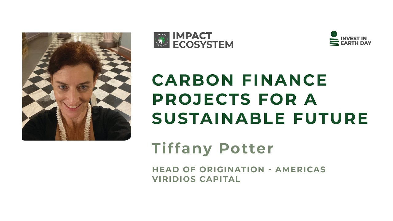 Invest In Earth Day - Tiffany Potter : Carbon Finance Projects - YouTube