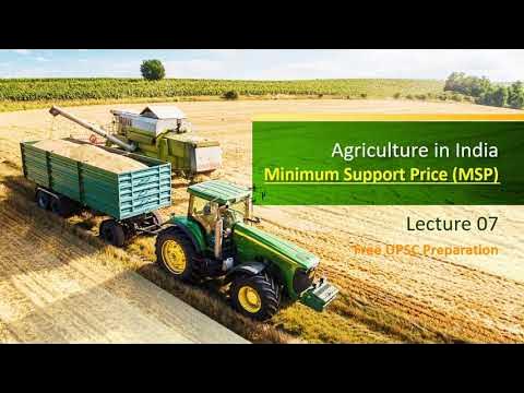 MSP (Minimum Support Price) || Agriculture in India || Lecture 07 ...