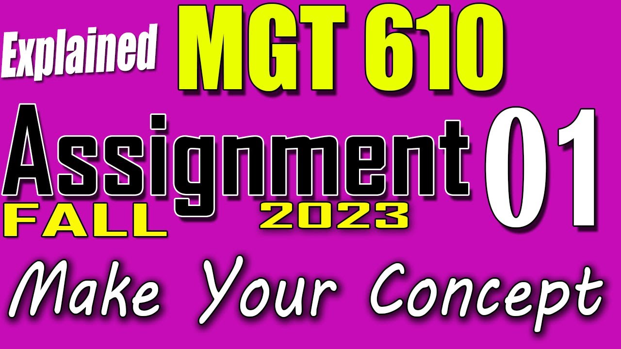 MGT610 Assignment 1 Solution Fall 2023 | MGT610 Assignment 1 Solution 2023 - YouTube