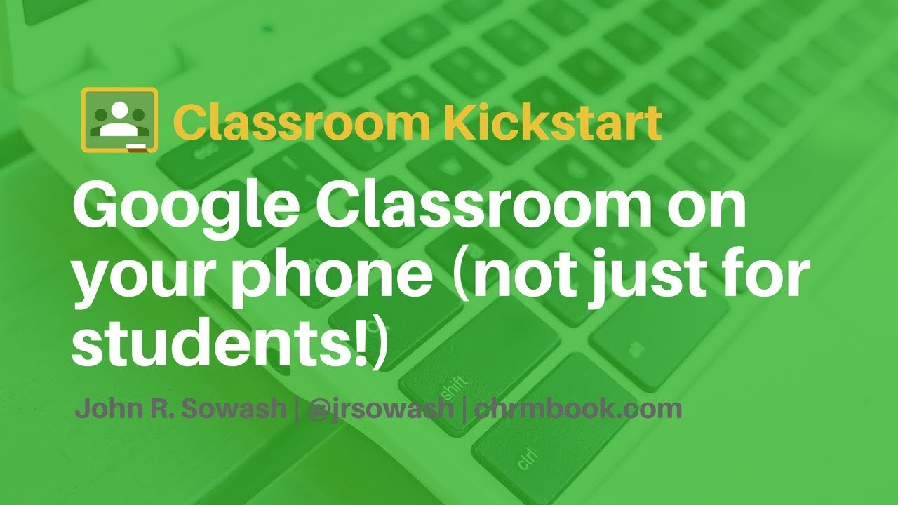 Google Classroom on your phone (not just for students!) - YouTube