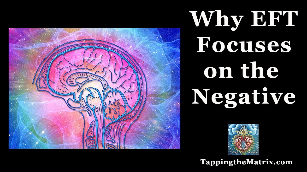 5 Reasons we Focus on the Negative in EFT Tapping - YouTube