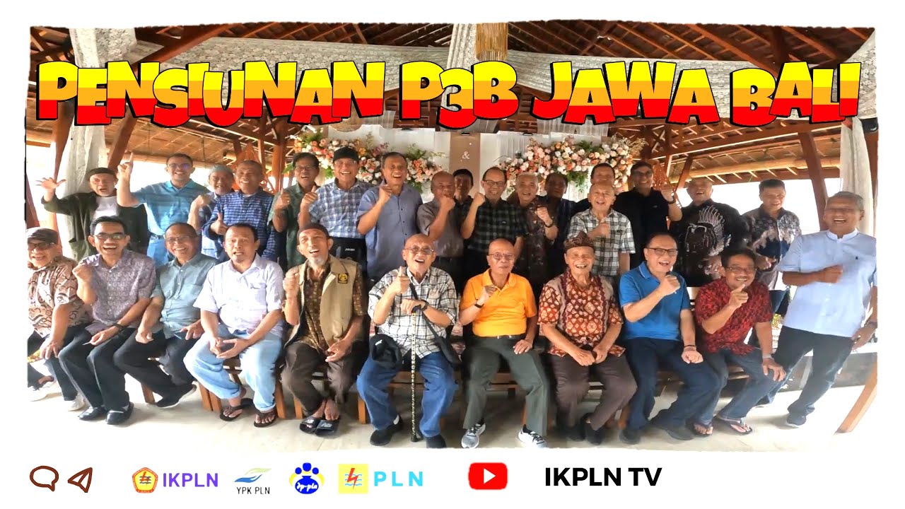 Temu Kangen & Makan Siang Bersama Pensiunan PLN P3B Jawa Bali | 24 ...