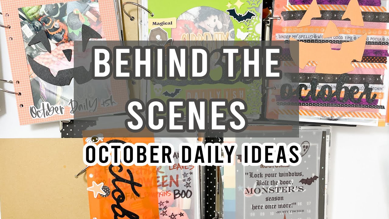Behind the Scenes | October Daily Scrapbook Ideas - YouTube
