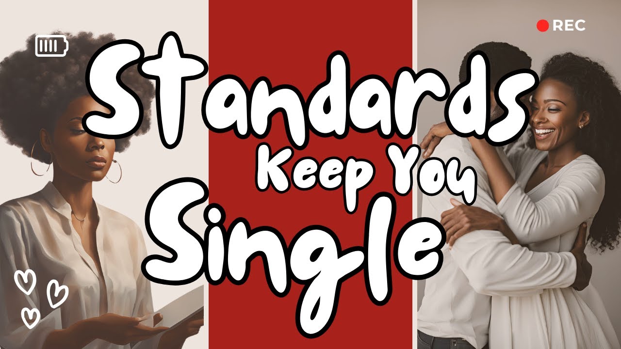 Standards Will Keep You Single...or Will They? - YouTube