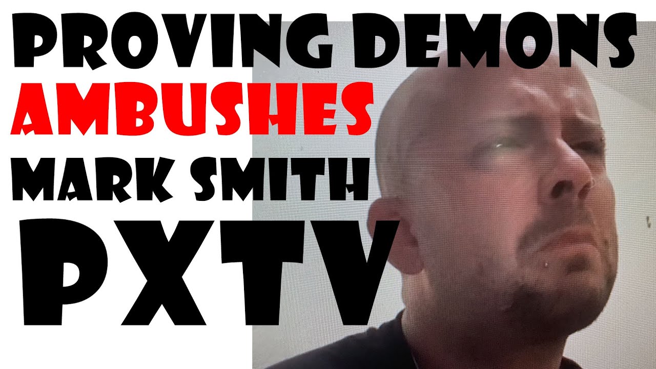 Proving Demons AMBUSHES Mark Smith PXTV and Lee/Linzi Steer Ghosts of ...