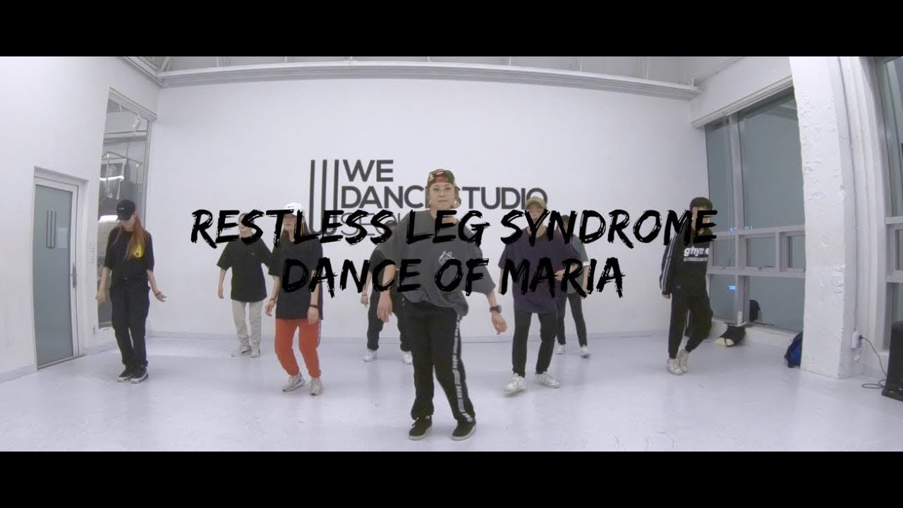 [WEDANCE_CLASS] restless leg syndrome - dance of maria / HIPHOP_S.NAMI ...