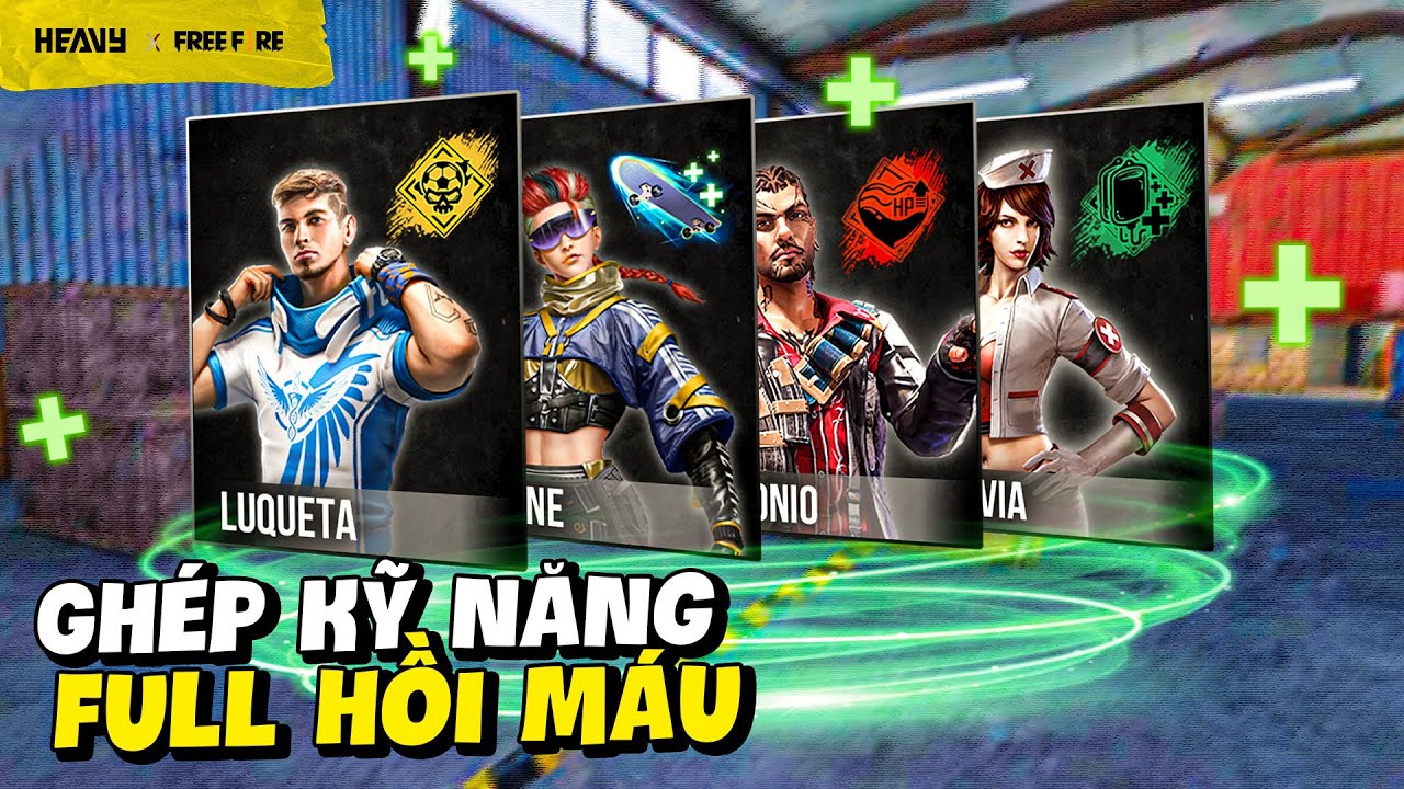 Combo Dùng Các Kỹ Năng Nhân Vật Full Hồi Máu, Heavy Bất Khả Chiến Bại ...