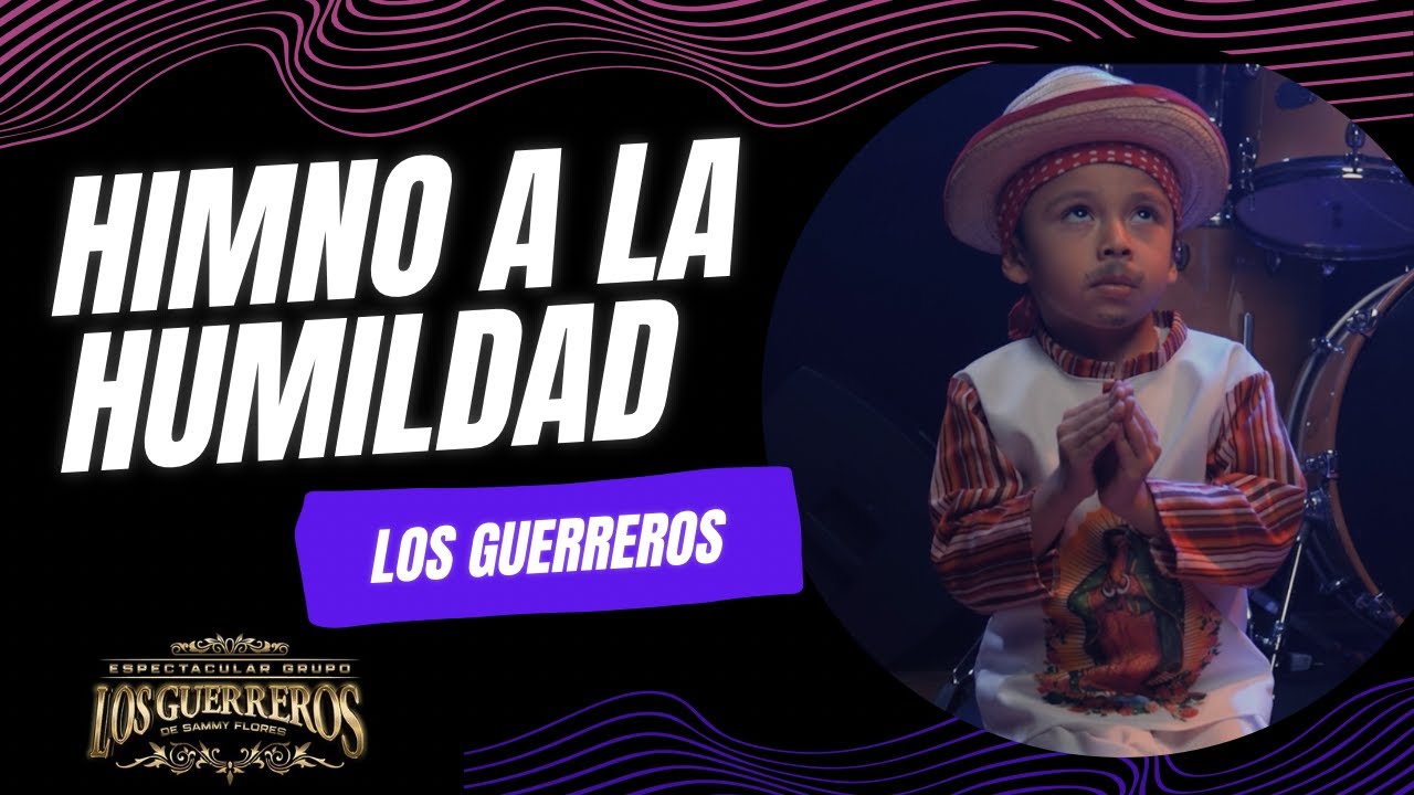 Himno a la Humildad - Los Guerreros - Cover - Marco Antonio Solís - YouTube