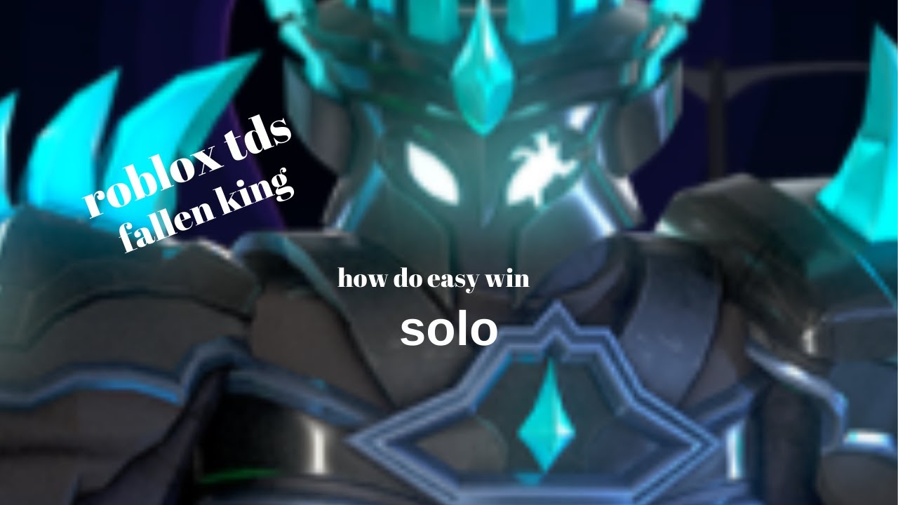 roblox tds how do fallen king easy win solo - YouTube
