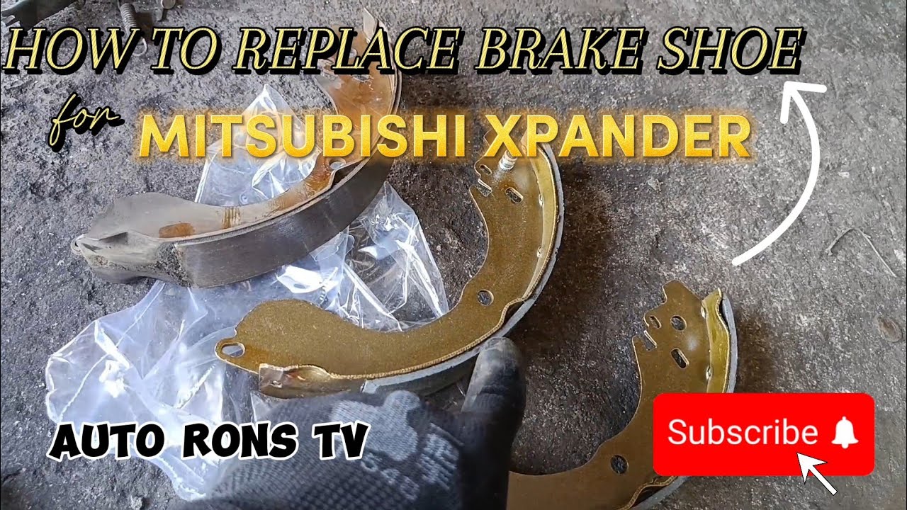 HOW TO REPLACE BRAKE SHOE FOR MITSUBISHI XPANDER - YouTube