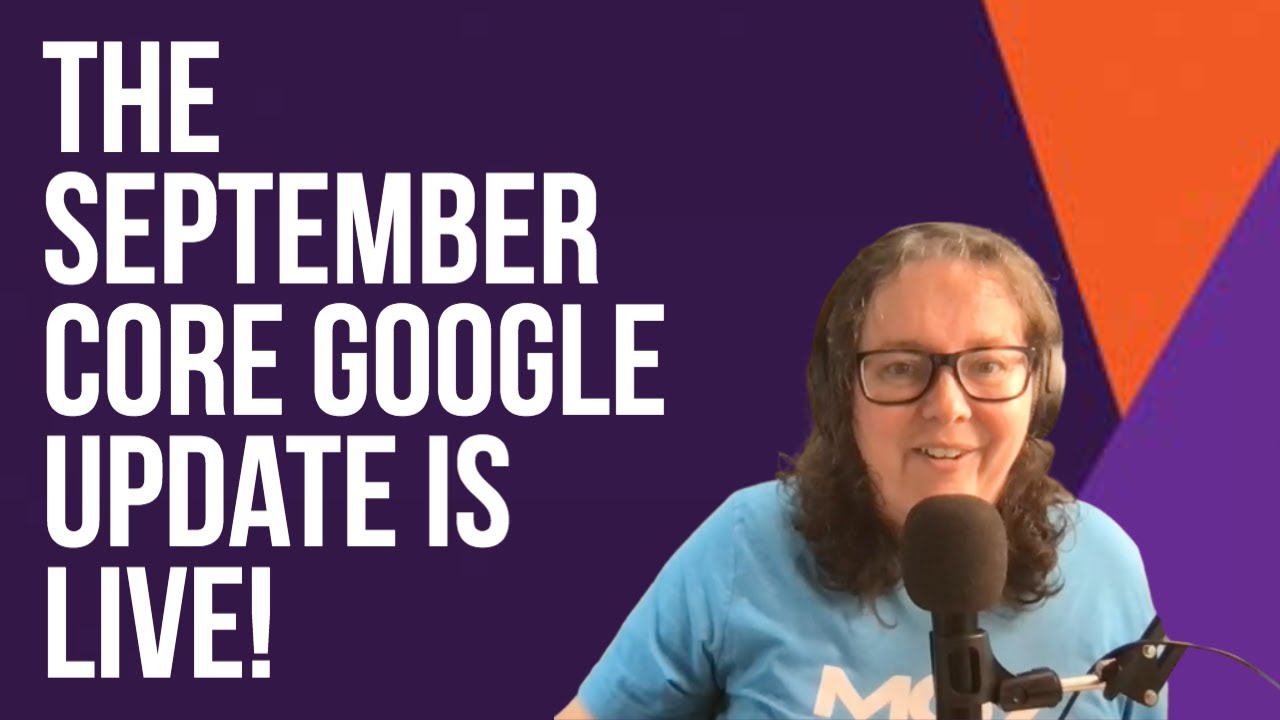 The September 2022 core update is live! How to assess impact in the ...