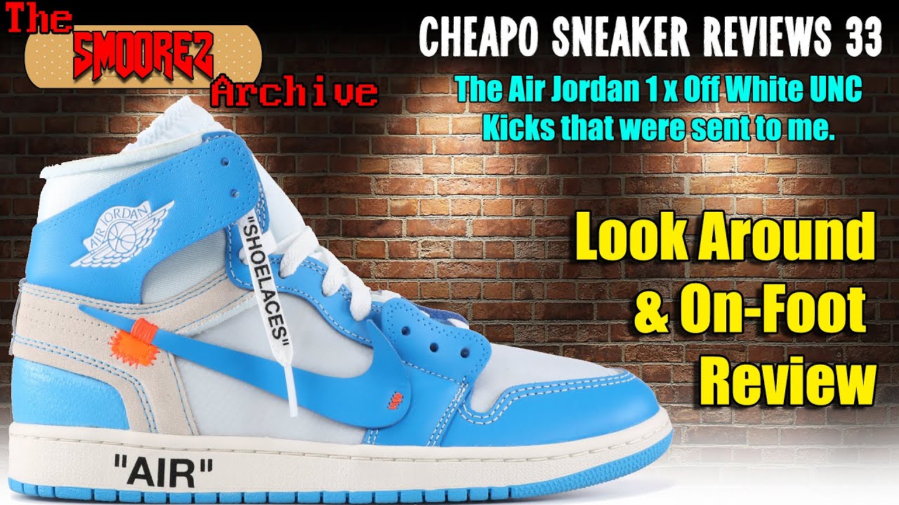 THE SMOOREZ ARCHIVE: Cheapo Sneaker Reviews 33 - Air Jordan 1 x OFF ...