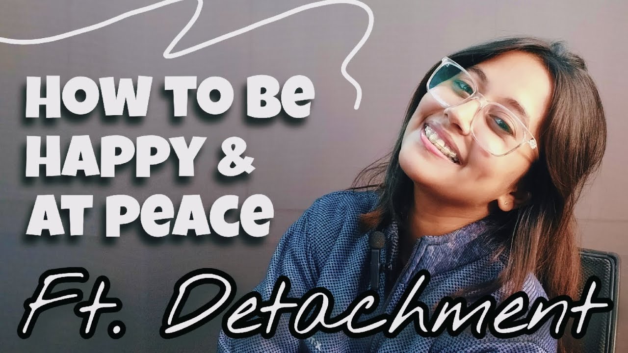 Using Detachment as a Tool for Mental Peace - YouTube