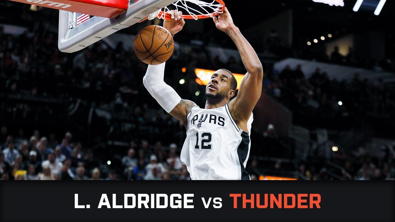 LaMarcus Aldridge's Highlights: 56 PTS, 4 AST, 4 BLK, Clutch vs Thunder ...
