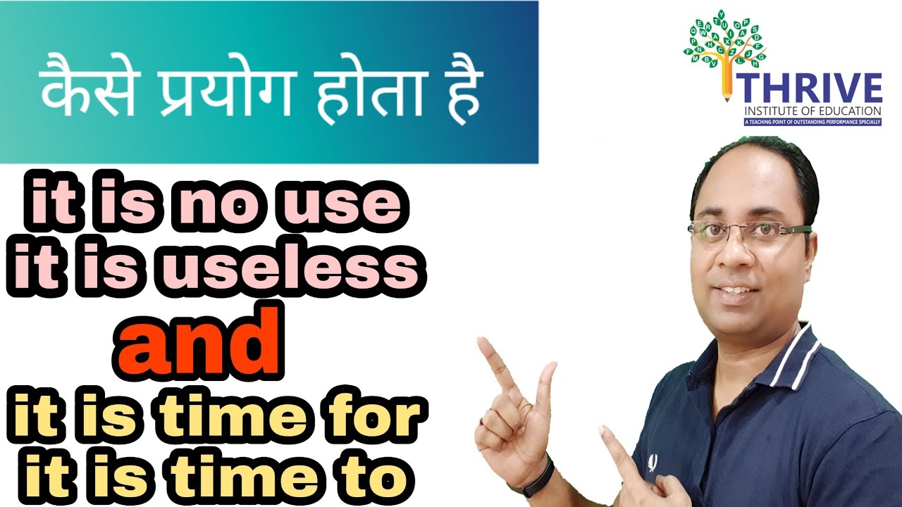 It is no use/It is useless and It is time for/It is time to - YouTube