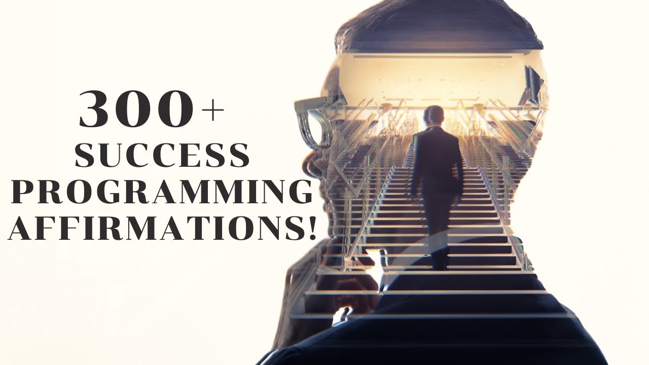 300+ Success Programming Affirmations! Listen for 21 Days! (Music in ...