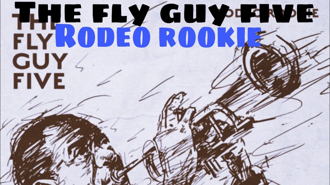 The fly guy five: Rodeo rookie - YouTube
