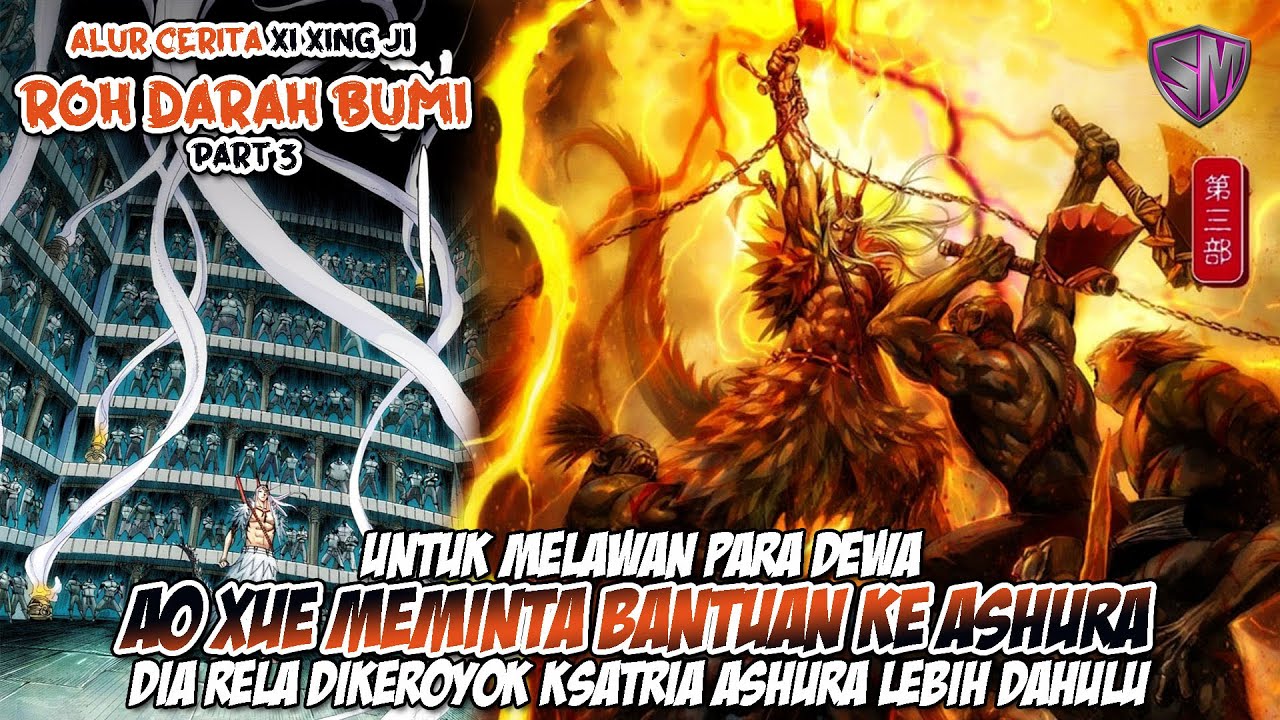 AO XUE MENCARI BANTUAN PERANG KE ASHURA - XI XING JI ROH DARAH BUMI ...