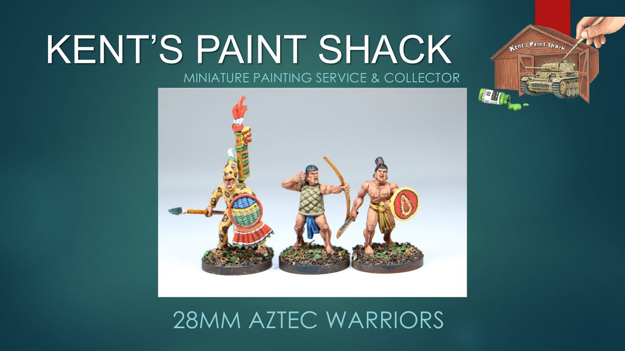 28mm Aztec warriors completed - YouTube