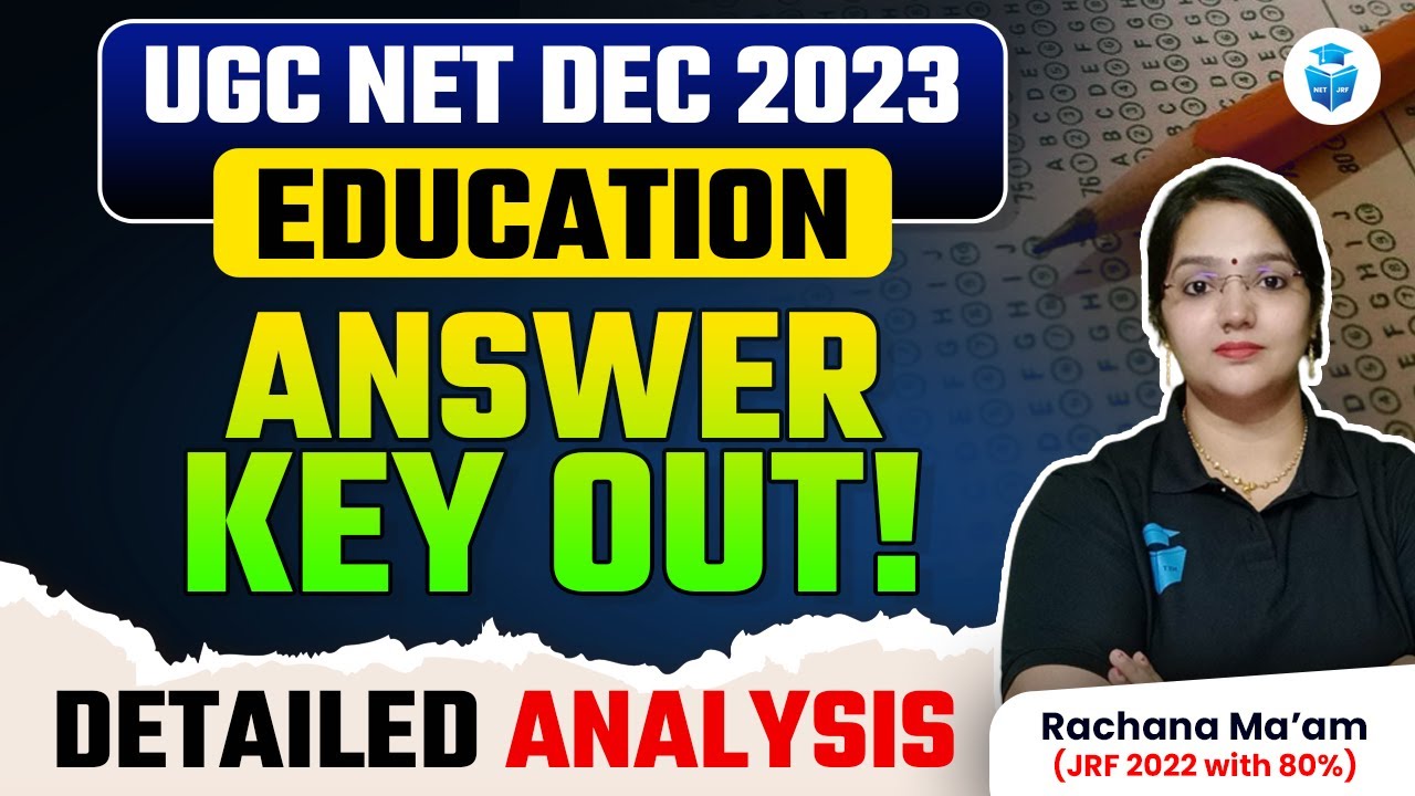 UGC NET Answer Key 2023 Education Detailed Analysis by Rachana Mam ...