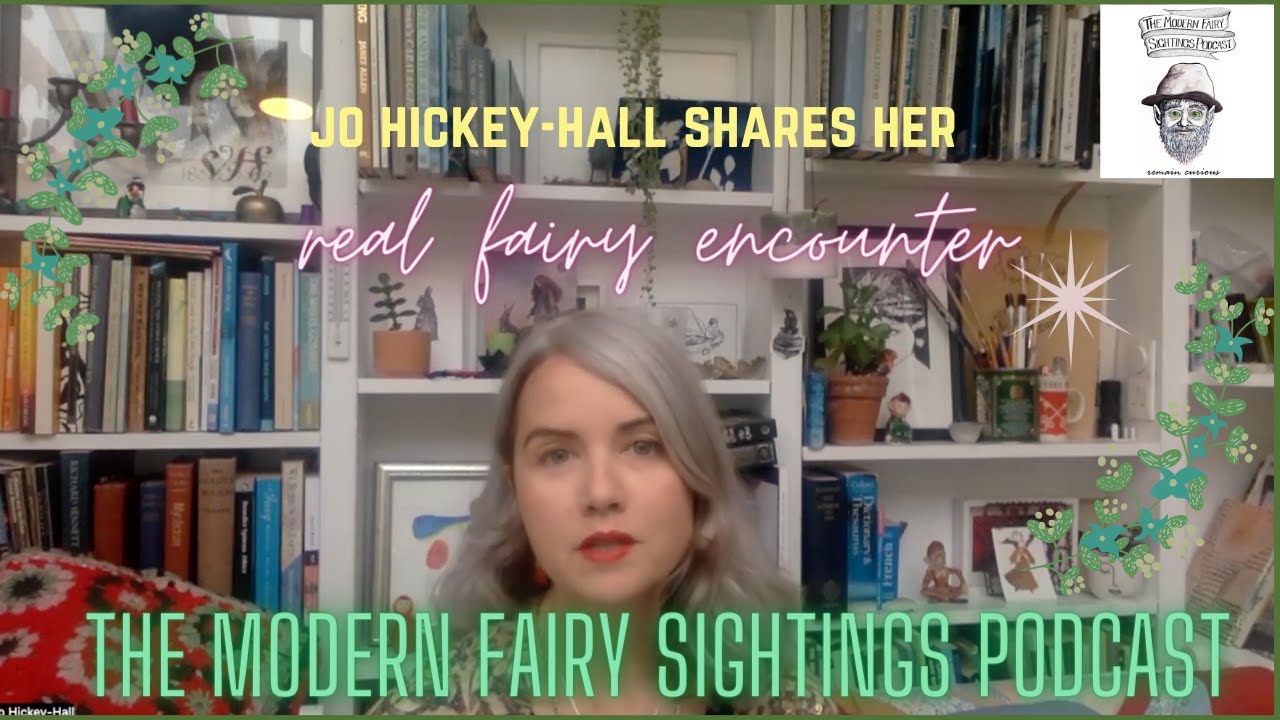 Jo Hickey-Hall's Real Fairy Encounter - YouTube