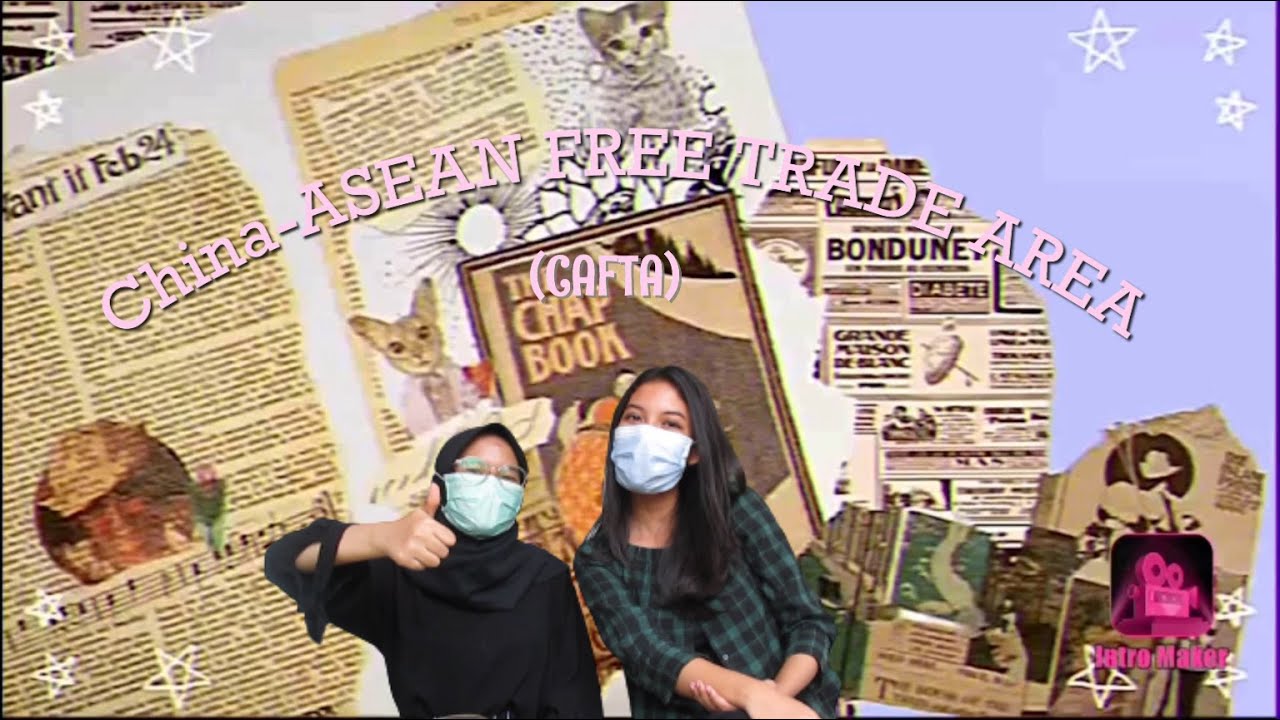 Penjelasan singkat China-ASEAN Free Trade Area (CAFTA) - YouTube