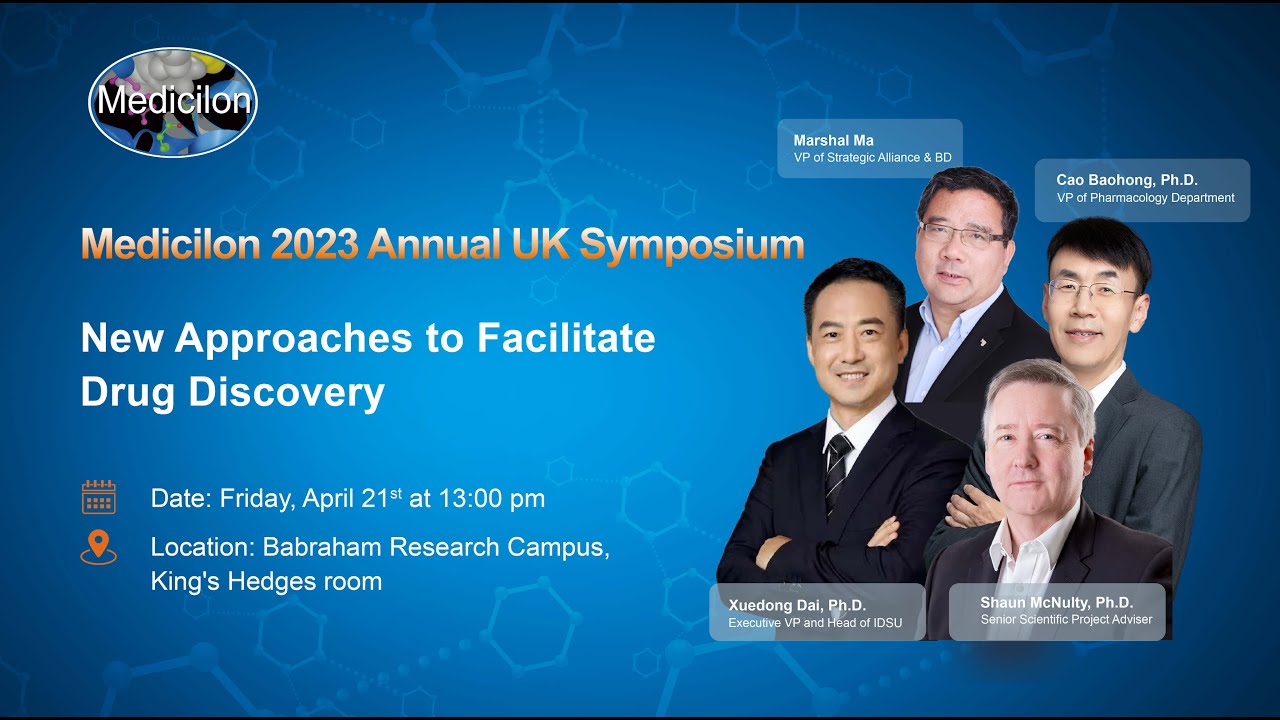 Medicilon's 2023 Annual UK Symposium: New Approaches to Facilitate Drug ...