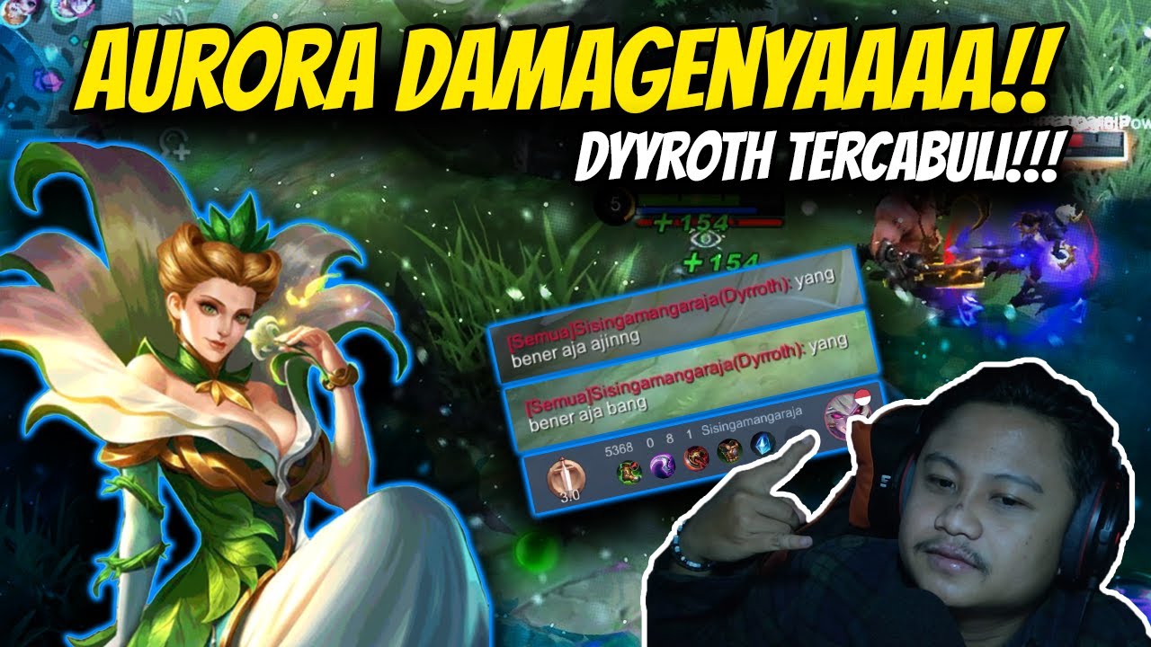 AURORA DAMAGE NYA KACAU!! DYYROTH AUTO TERCABULI!! - MOBILE LEGEND INDONESIA - YouTube