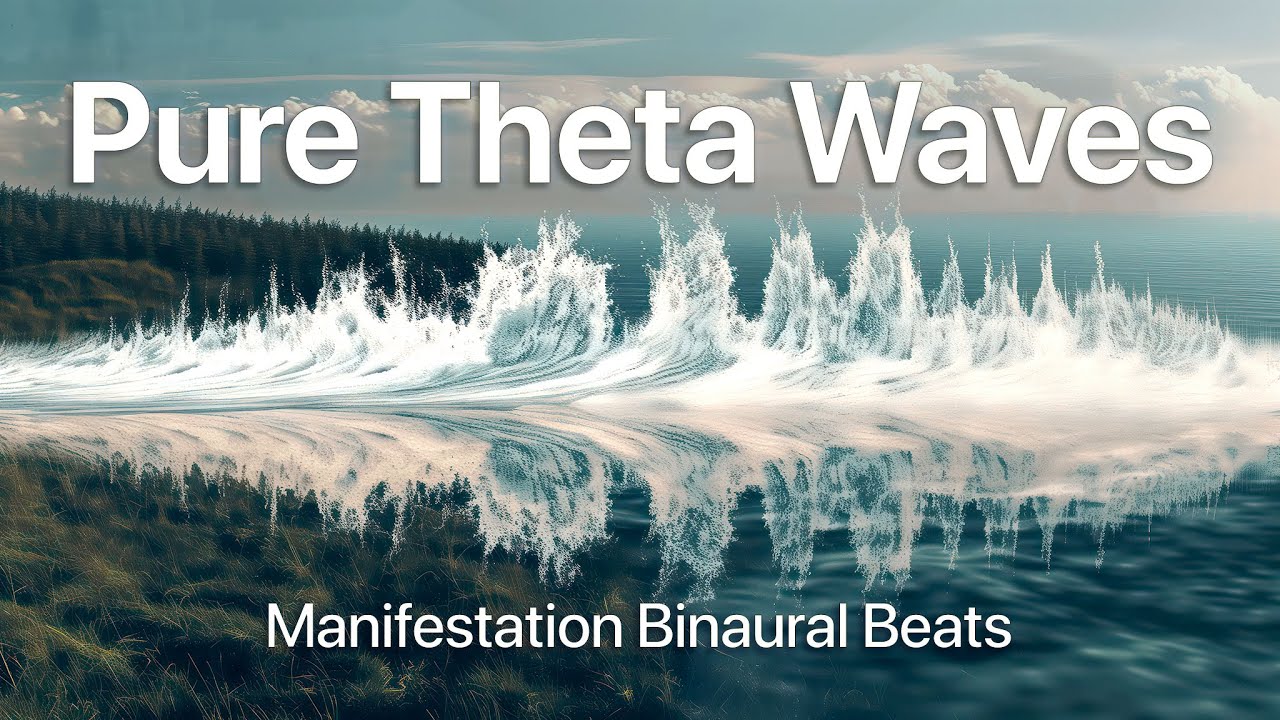 Theta Waves Manifestation - Pure Theta Waves (5.5 Hz) - Binaural Beats ...